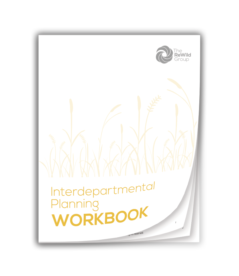Interdepartmental Planning Workbook — The ReWild Group