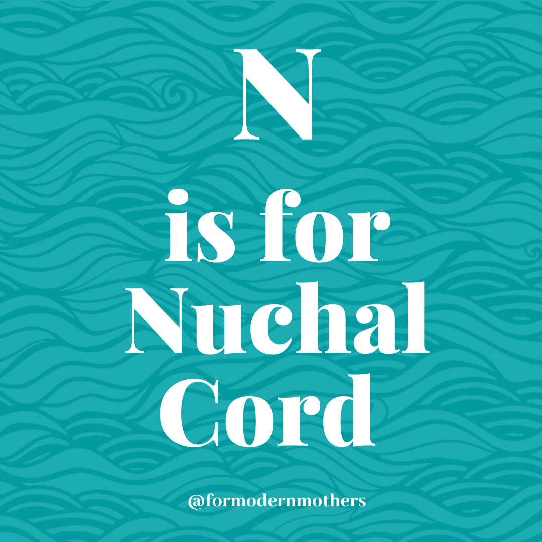 N is for Nuchal Cord — For Modern Mothers - Everything for a positive ...