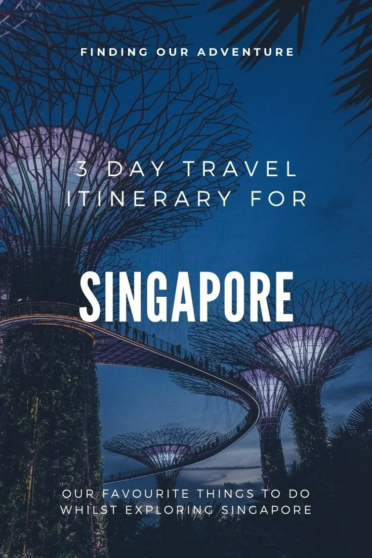 3 Day Singapore Travel Guide — Finding Our Adventure