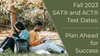 Fall 2023 SAT® and ACT® Test Dates: Plan Ahead for Success — SAT and ...