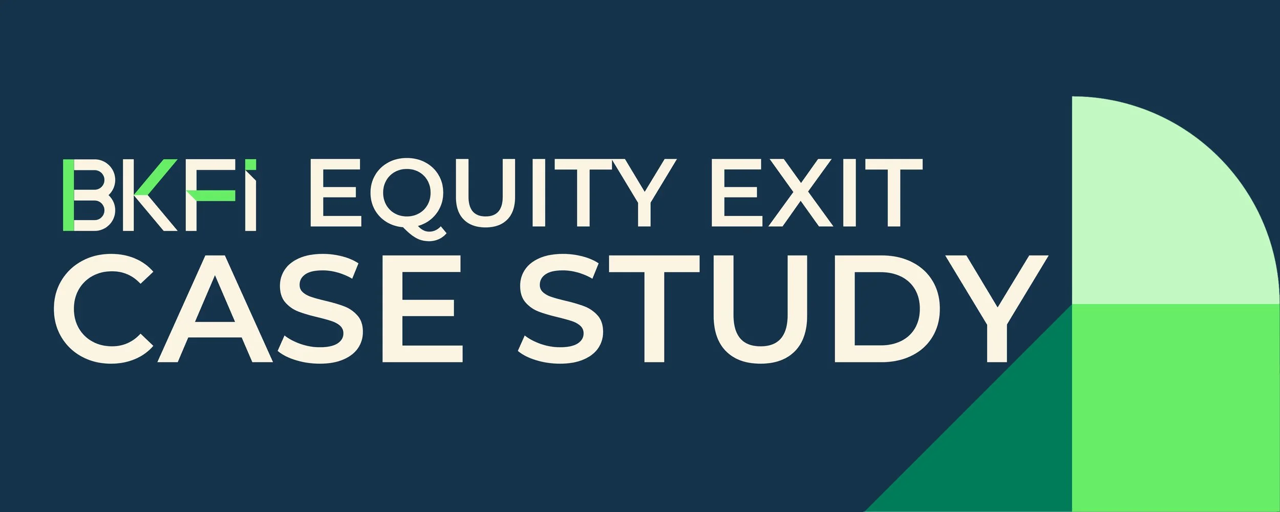 Case Study: Equity Exit Case Study — Brooklyn Fi