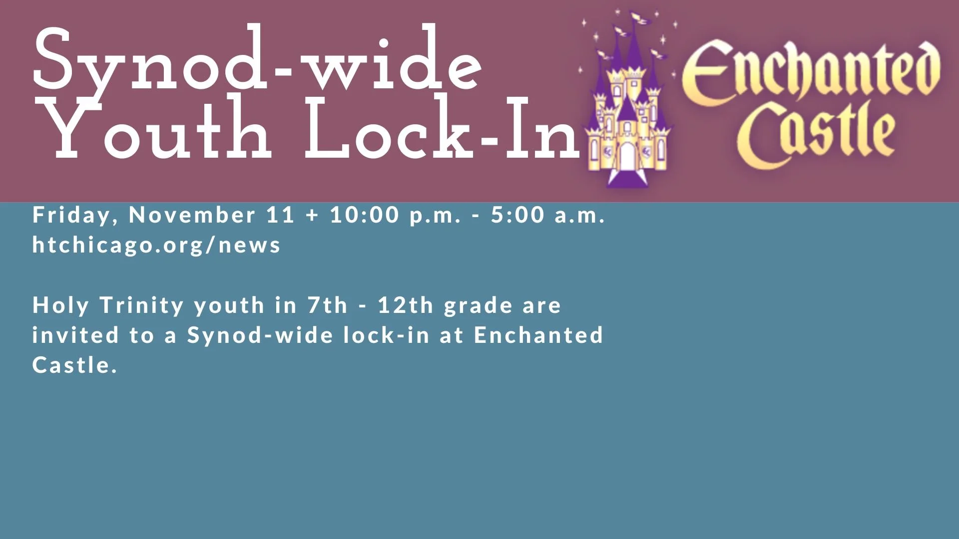 Enchanted Castle Lock-in — Holy Trinity Lutheran Church