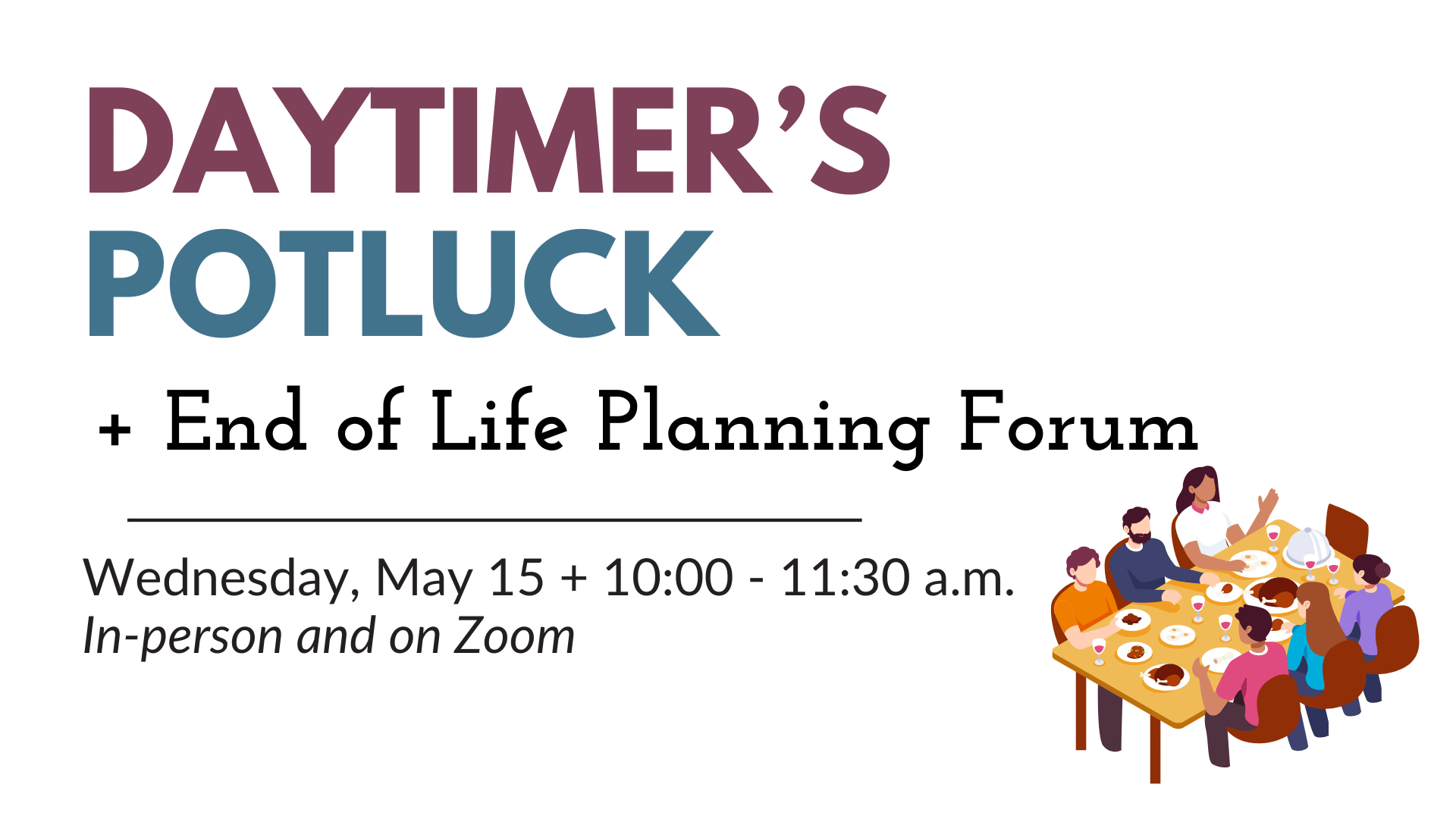End of life planning and Daytimers potluck — Holy Trinity Lutheran Church