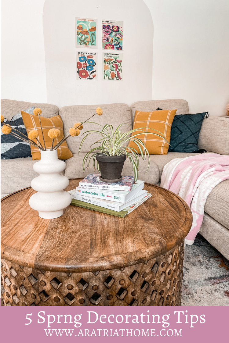 Spring Decorating Tips — Aratari At Home