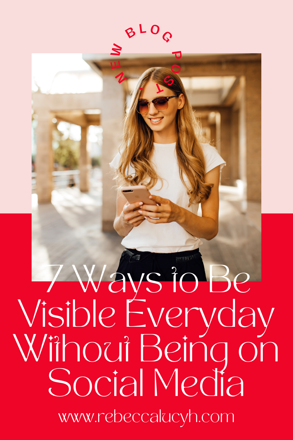 7 Ways to Be Visible Every Day without Social Media - How to be visible ...