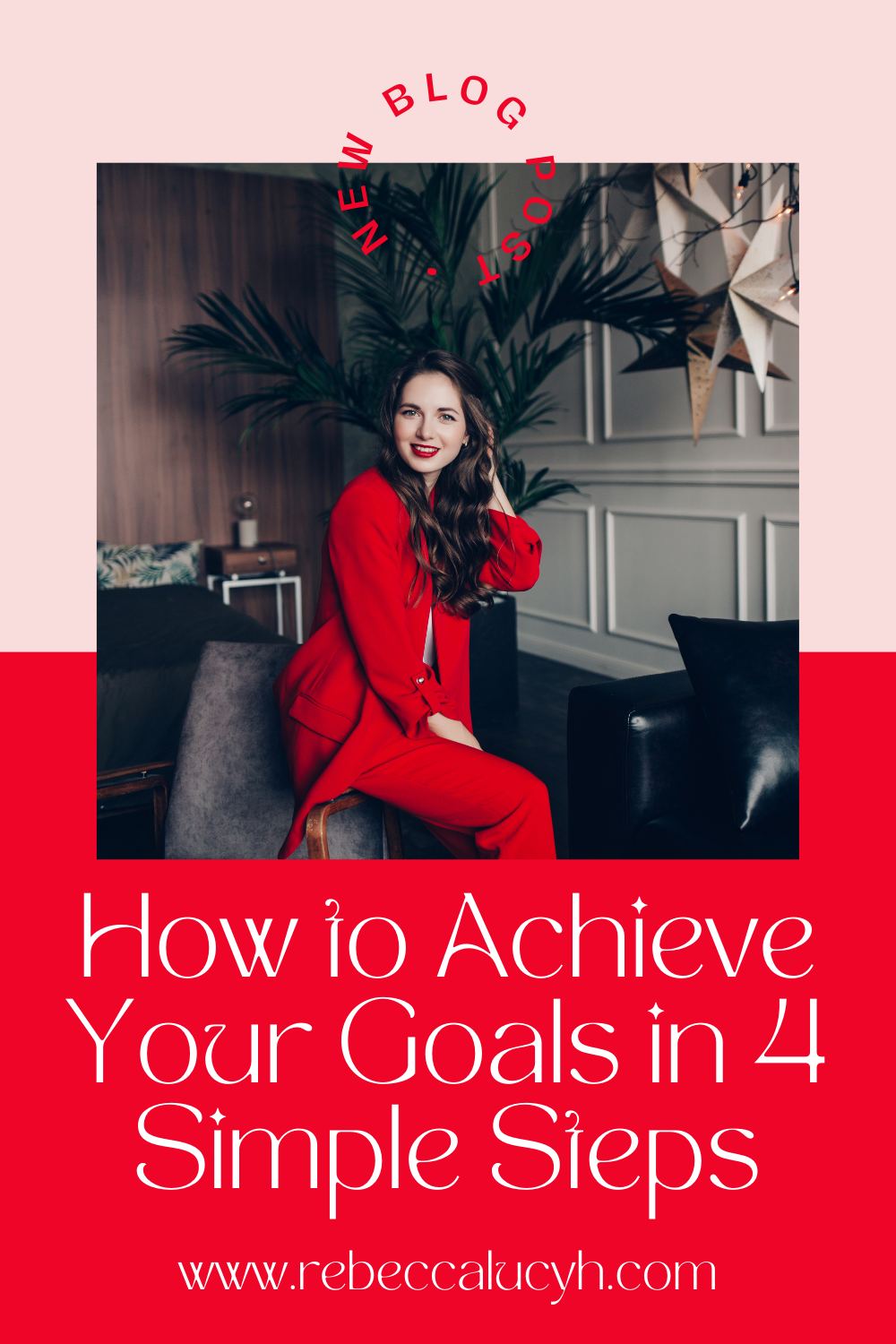 How to Achieve Your Goals in 4 Simple Steps | Achieve more success in ...