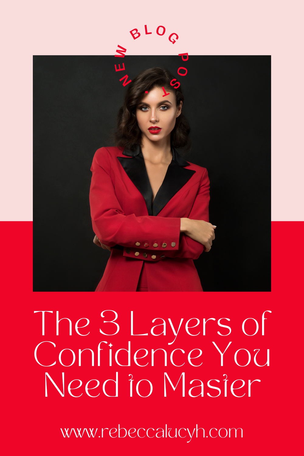 The 3 Layers of Confidence You Need to Master — Rebecca Hawkes ...