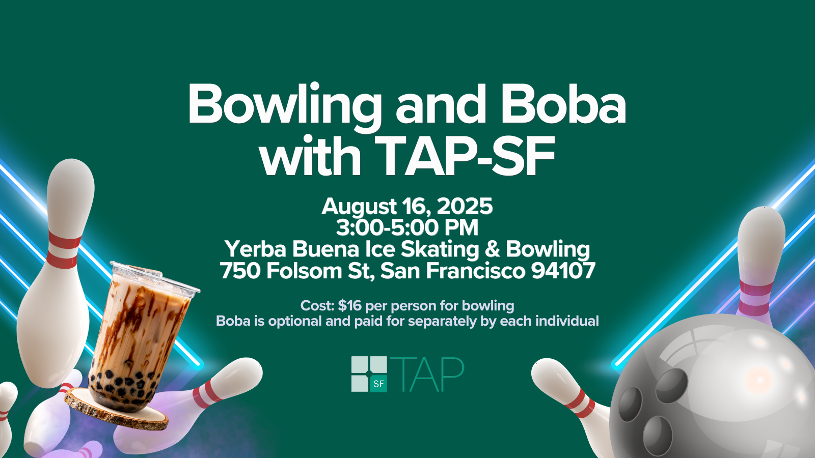 Bowling and Boba with TAP-SF — TAP-SF