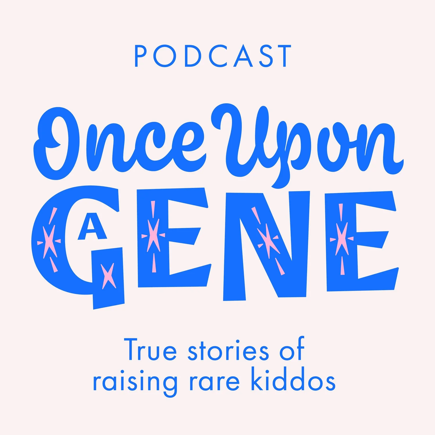 Once Upon A Gene- Rare Disease Podcast