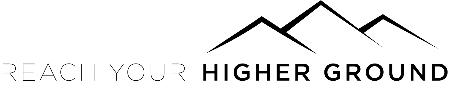 Reach Your Higher Ground