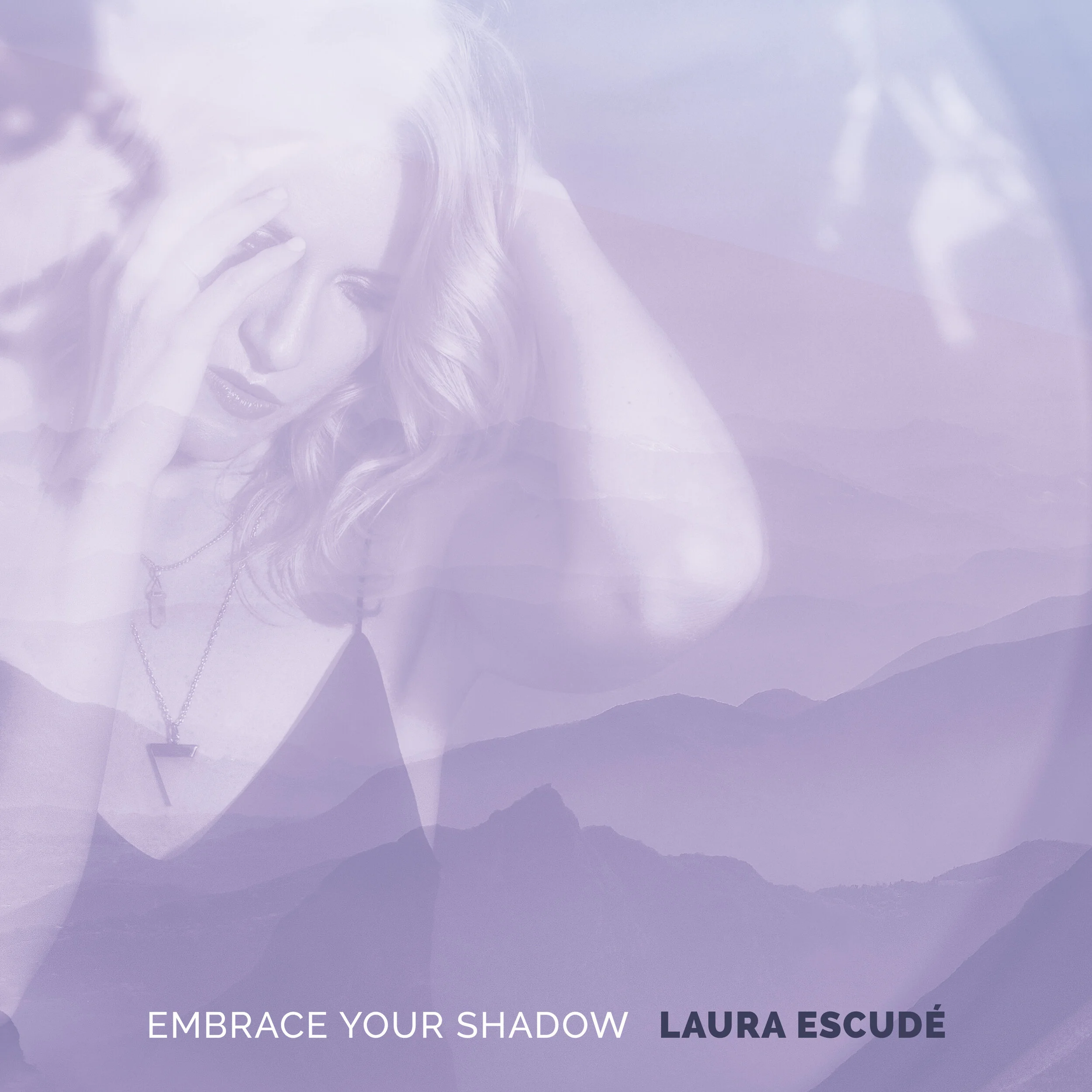 LAURA ESCUDÉ RELEASES MOST PERSONAL WORK TO DATE “EMBRACE YOUR SHADOW ...