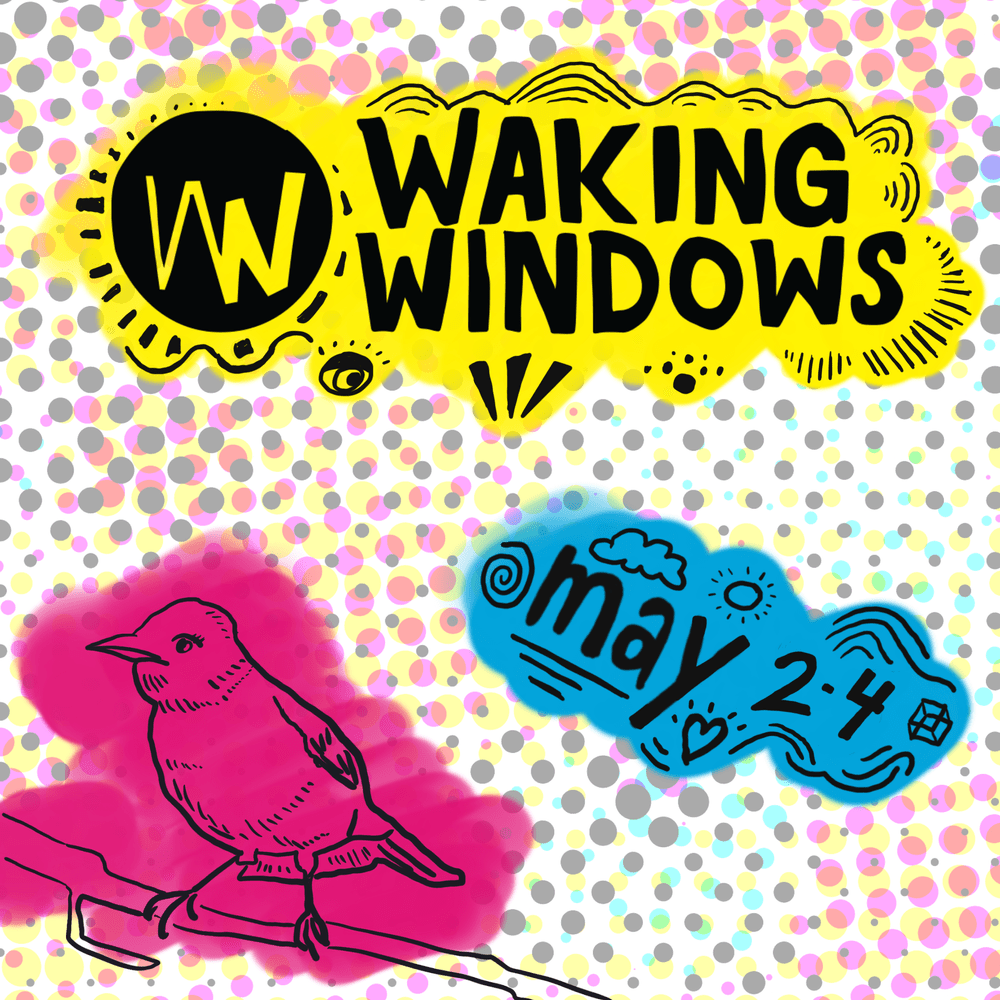 Waking Windows | WW Shows