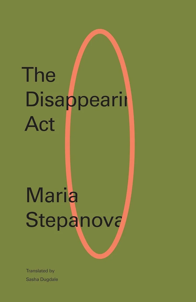 The Disappearing Act by Maria Stepanova — Open Letters Review