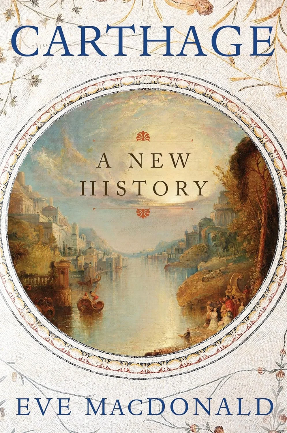 Carthage: A New History by Eve MacDonald — Open Letters Review