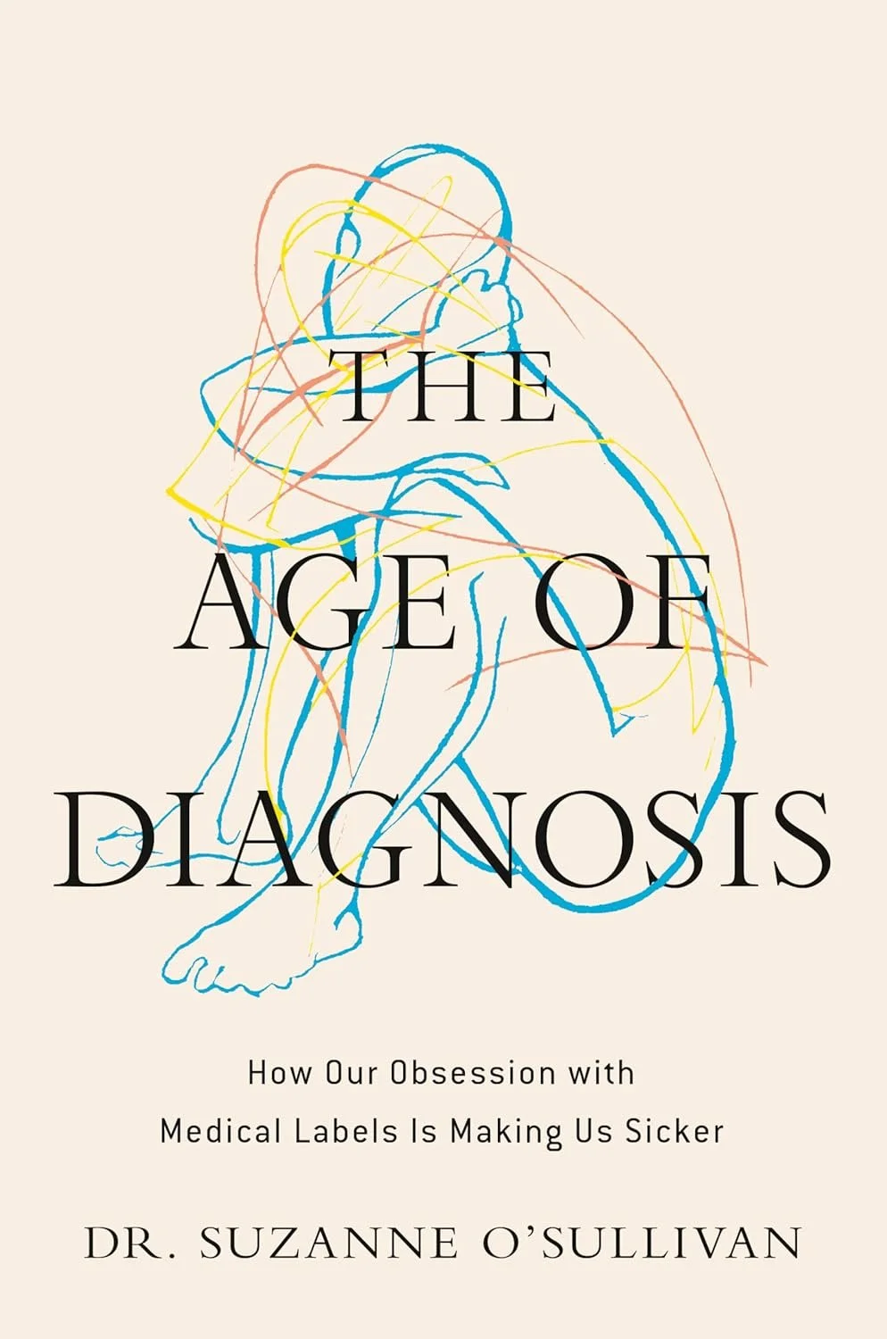 The Age of Diagnosis by Suzanne O'Sullivan — Open Letters Review