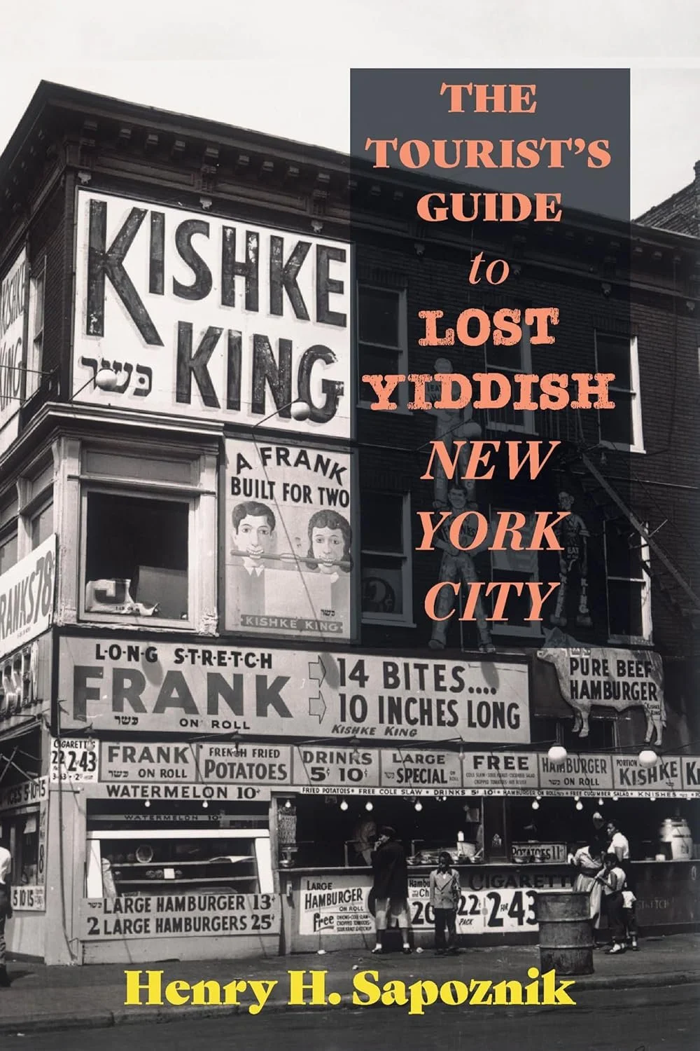 The Tourist's Guide to Lost Yiddish New York City by Henry Sapoznik ...
