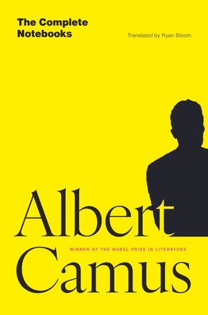The Complete Notebooks of Camus — Open Letters Review