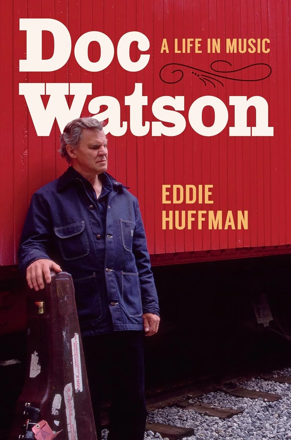 Doc Watson: A Life in Music by Eddie Huffman — Open Letters Review