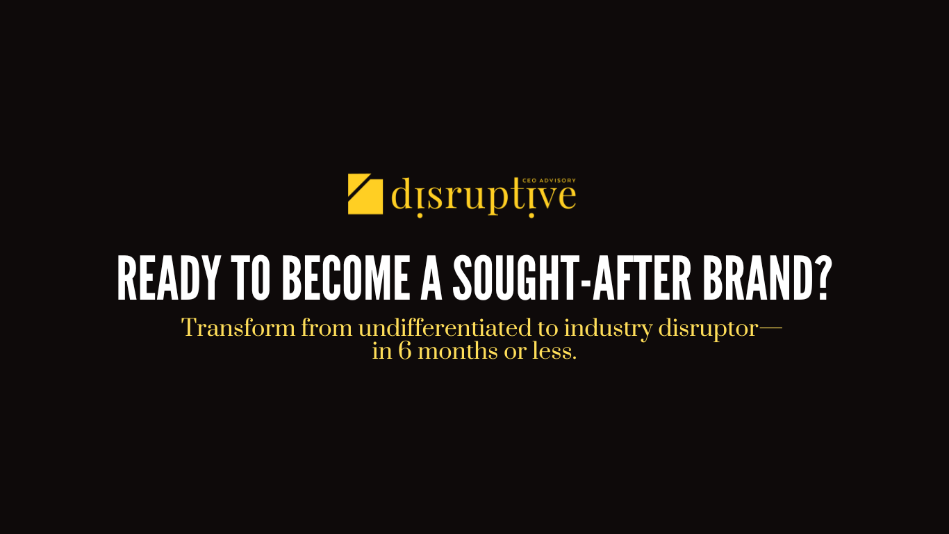DISRUPTIVE CEO ADVISORY