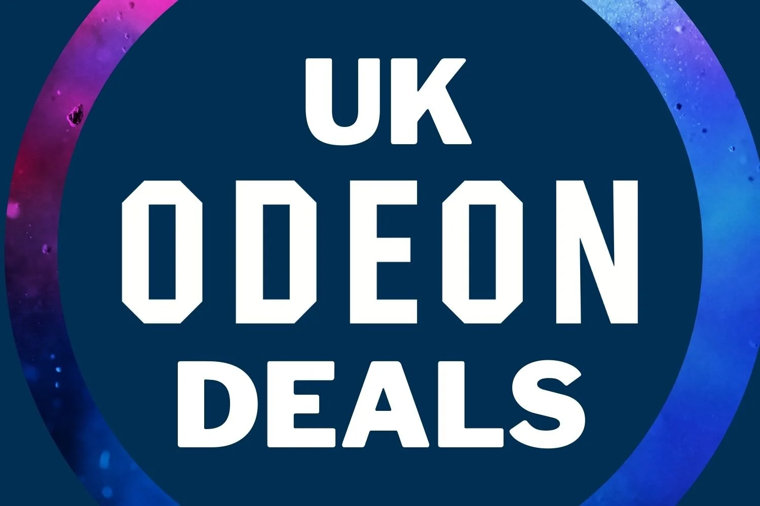 ODEON Cinema Deals UK February 2024 Capital Matters ODEON Cinema Deals UK February 2024 Capital Matters