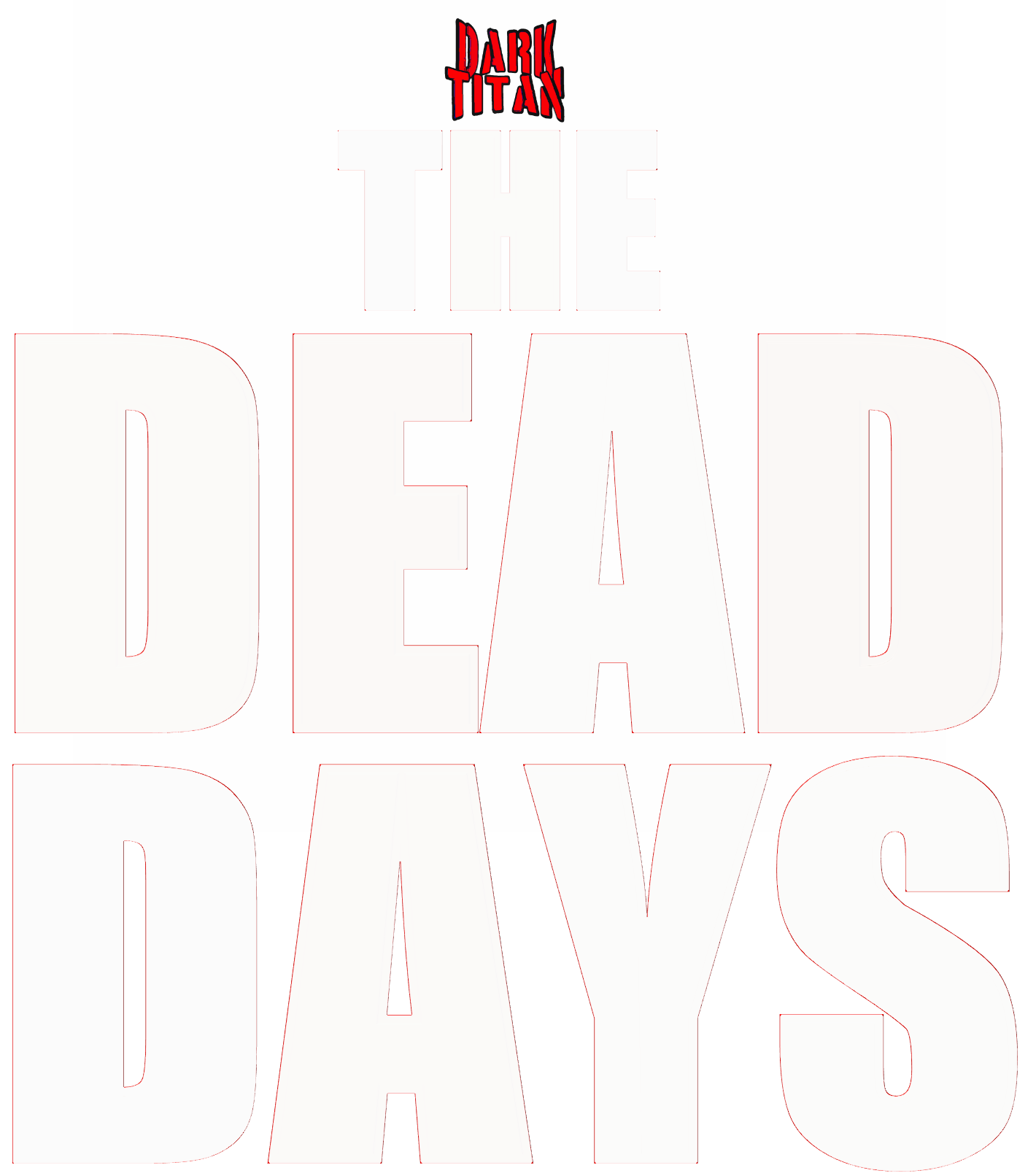 Dark Titan's The Dead Days | Dark Titan Entertainment