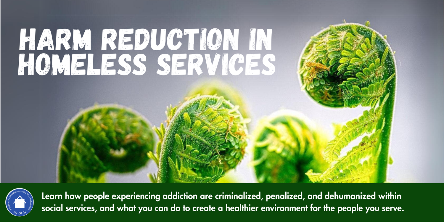 NEOCH WEBINAR: Harm Reduction in Homeless Services — Northeast Ohio ...