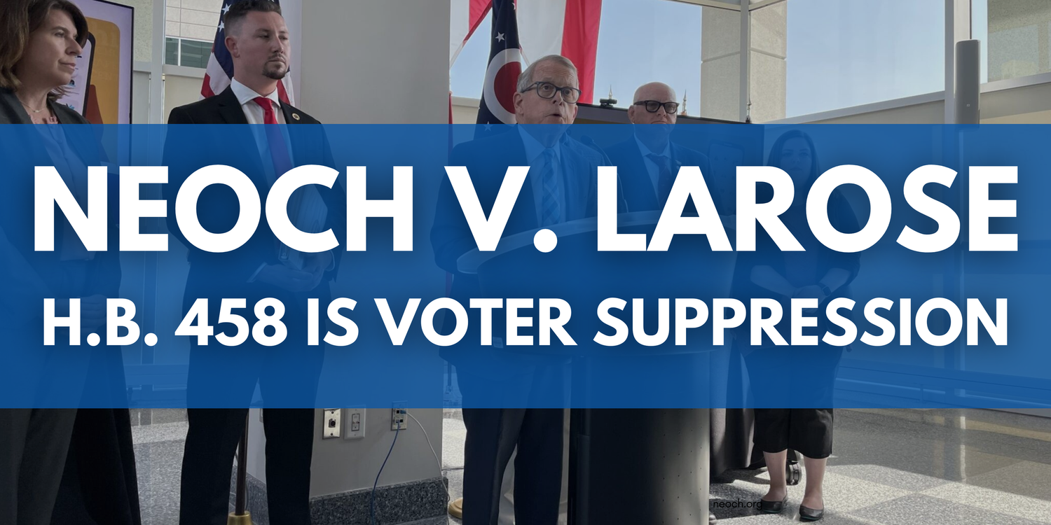 NEOCH FILES LAWSUIT AGAINST VOTER SUPPRESSION LAW — Northeast Ohio ...