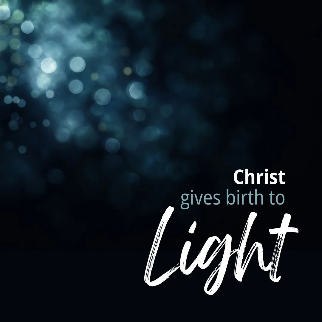 Christ Gives Birth to Light — Living Hope Fellowship