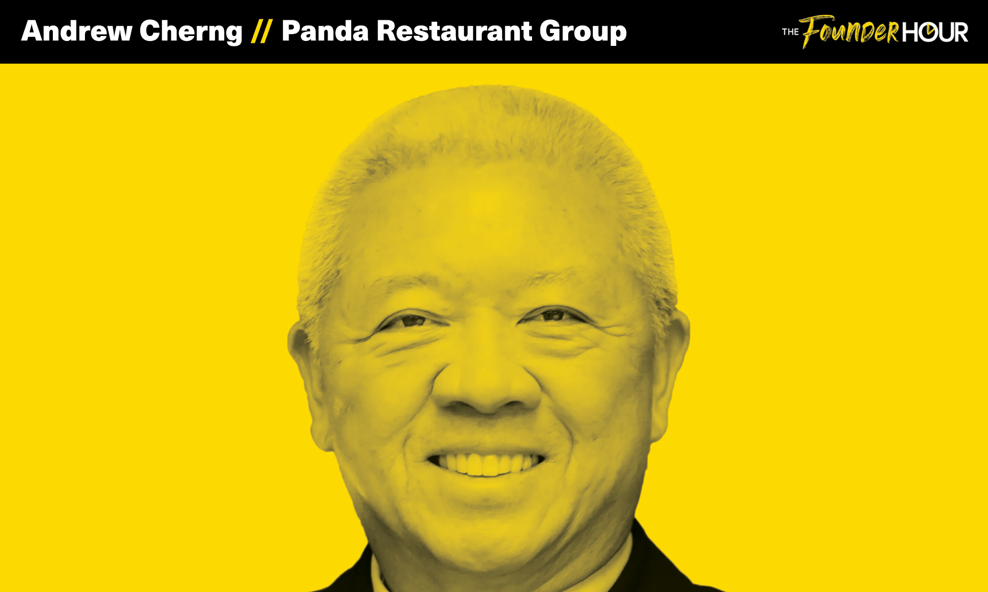 Andrew Cherng: Panda Restaurant Group — The Founder Hour | Podcast