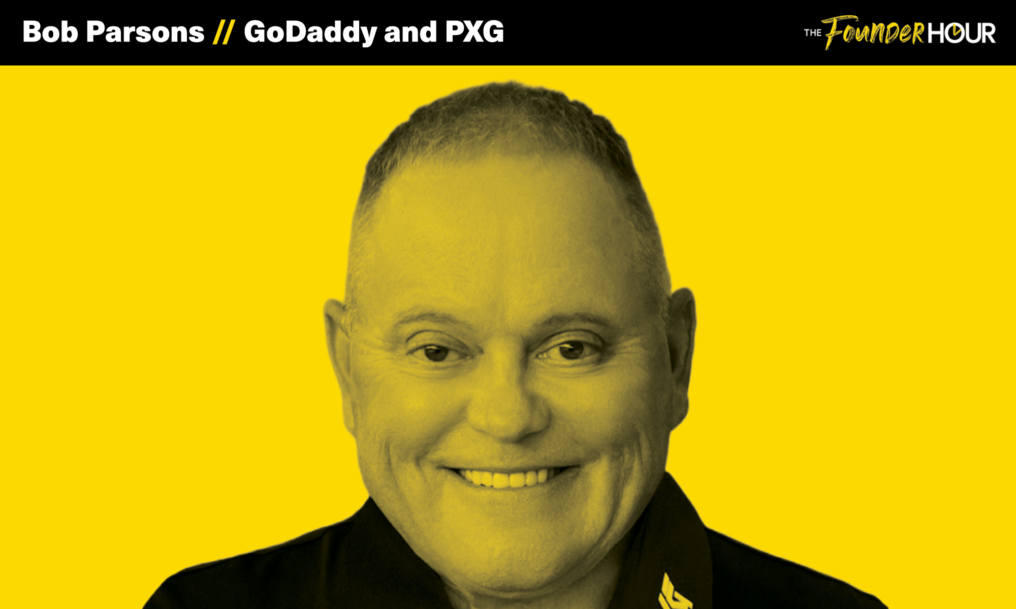 Bob Parsons: GoDaddy and PXG — The Founder Hour | Podcast