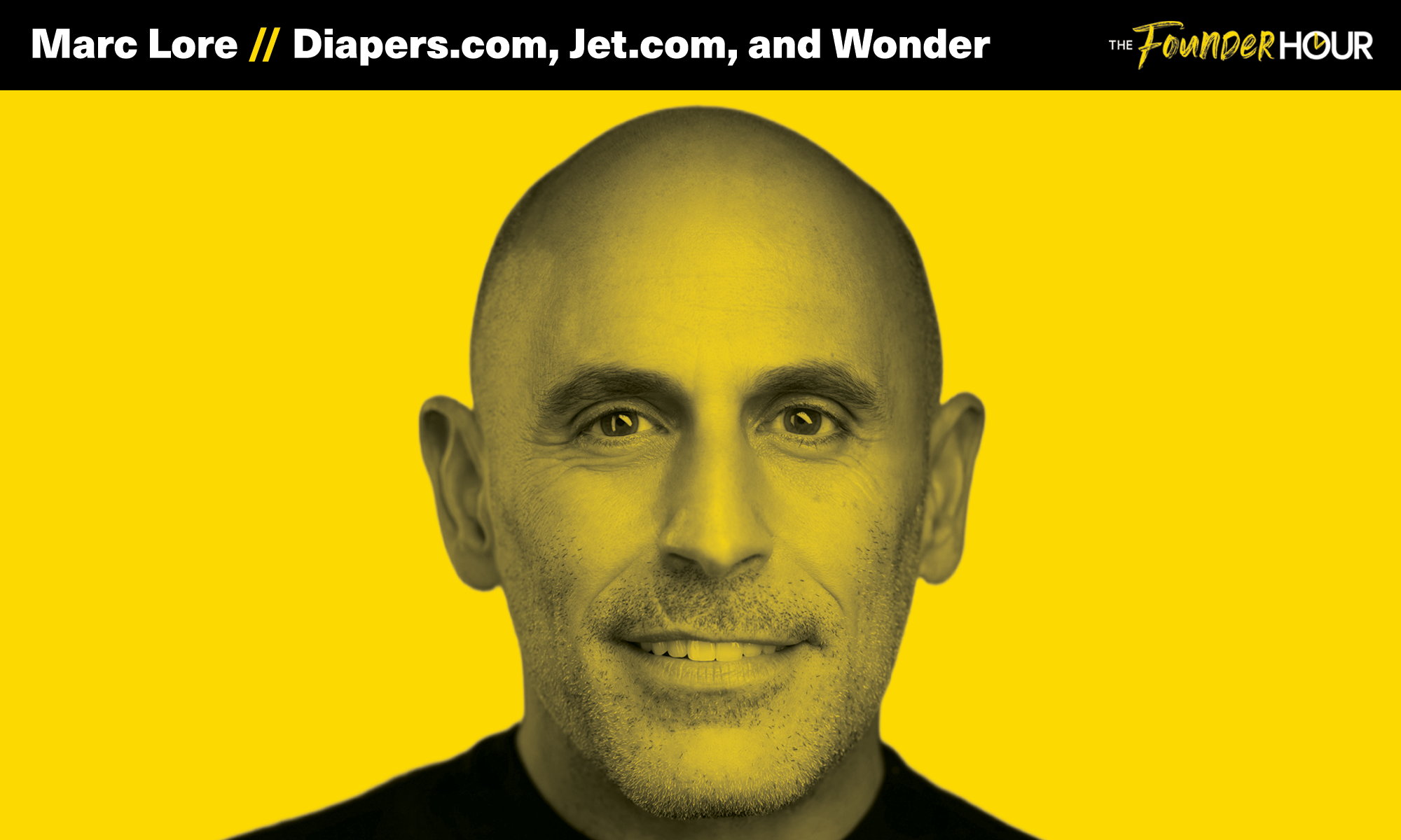 Marc Lore: Diapers.com, Jet.com, and Wonder — The Founder Hour | Podcast