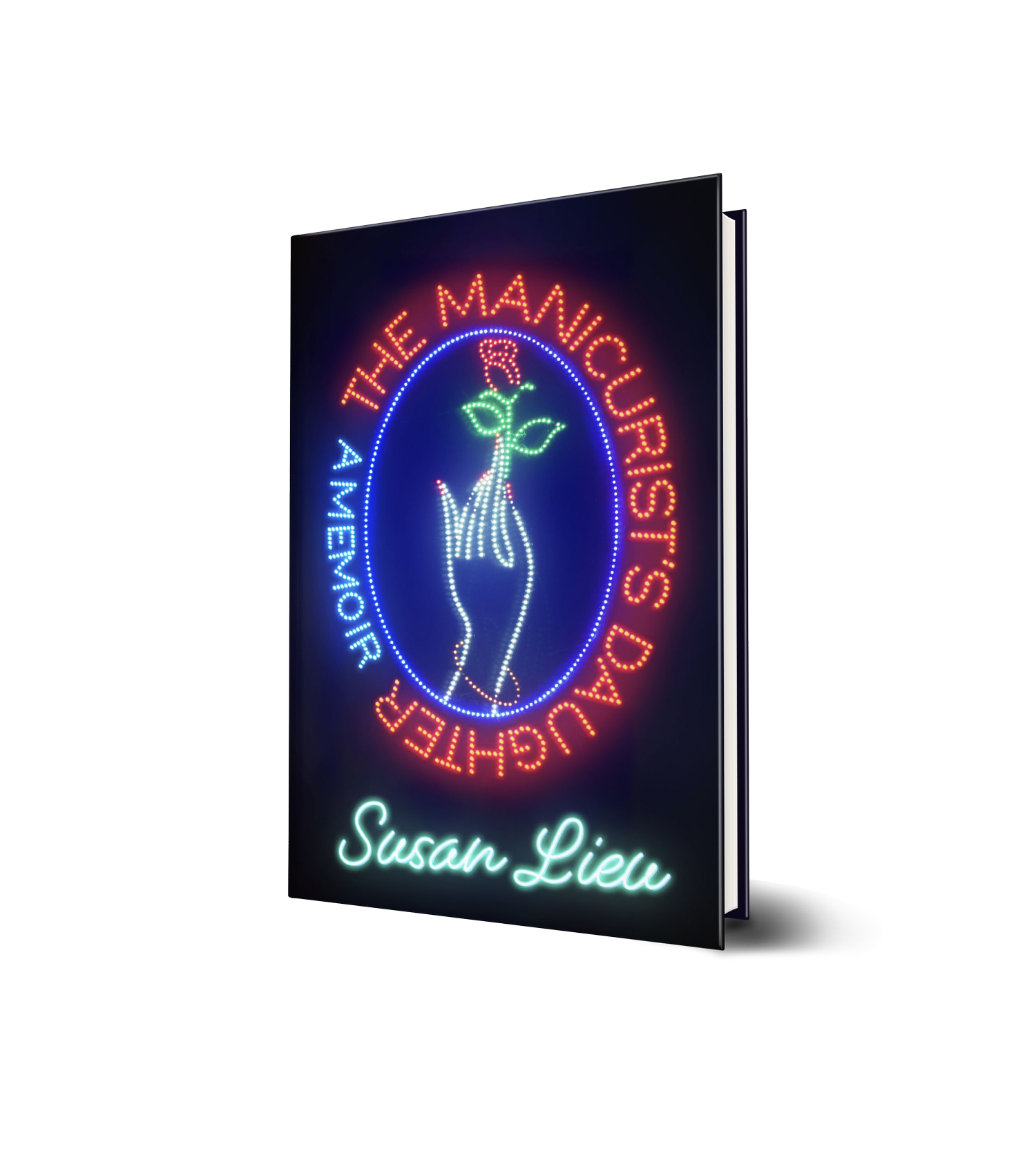 The Manicurist's Daughter — SUSAN LIEU