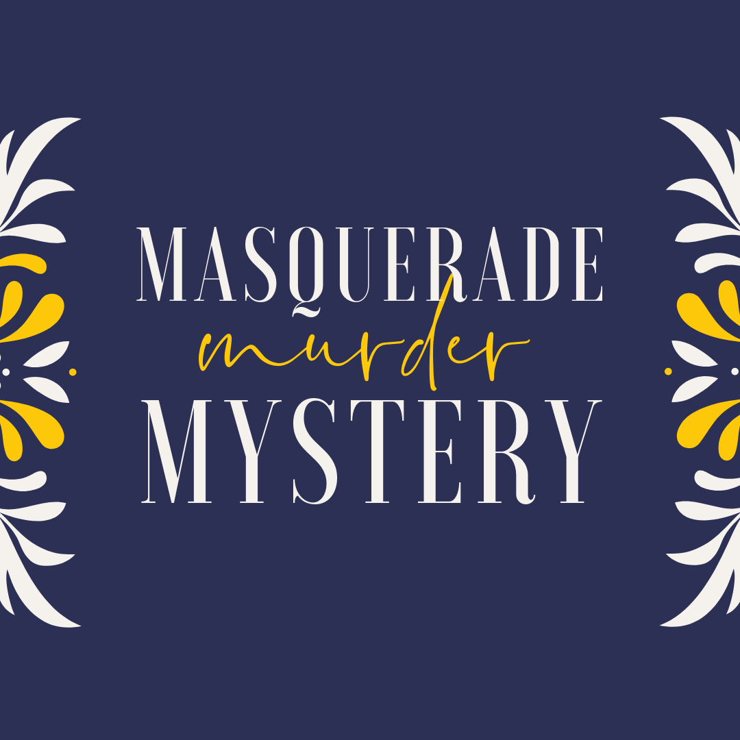 Masquerade Ball Murder Mystery — Weston Wine Company