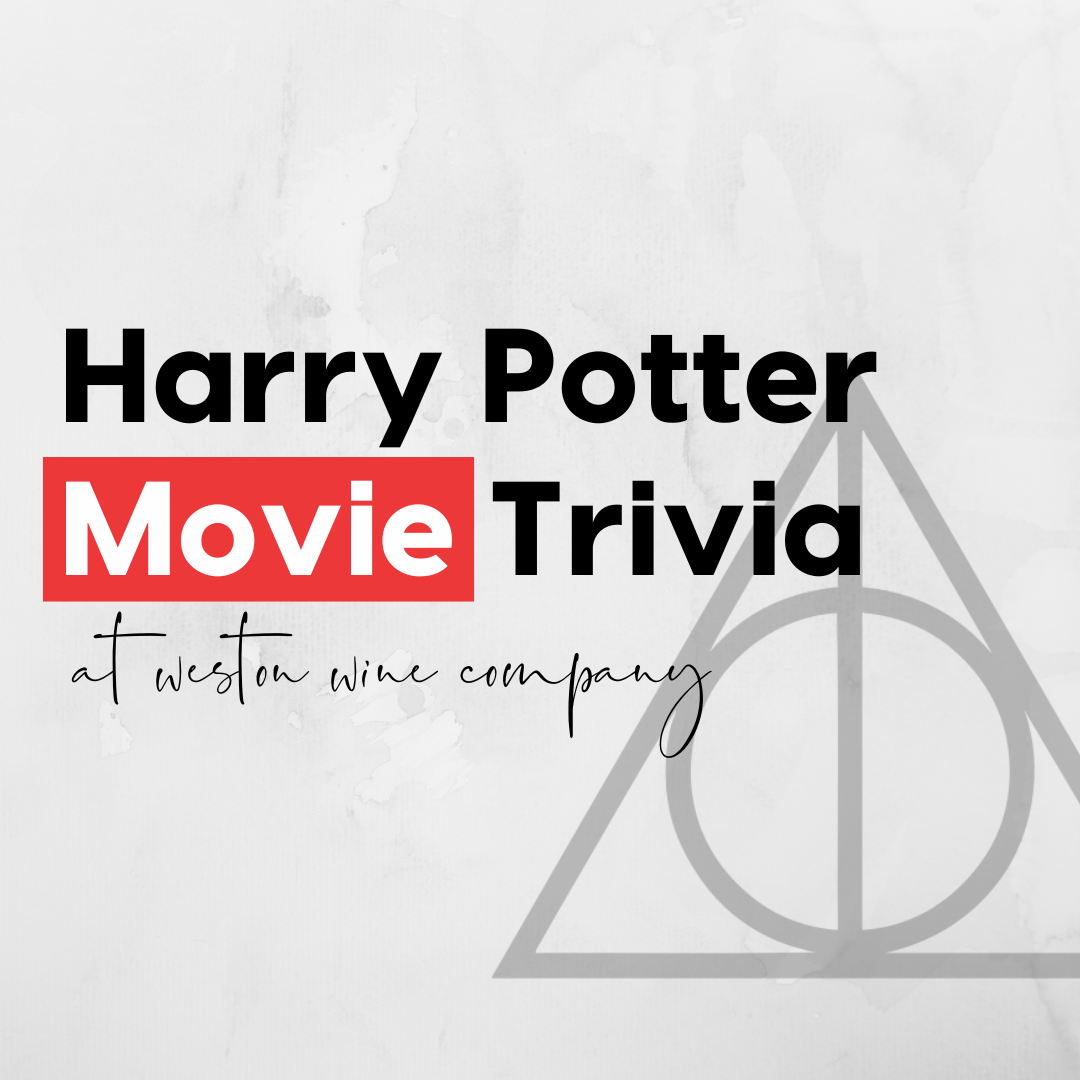 Harry Potter MOVIE Trivia — Weston Wine Company