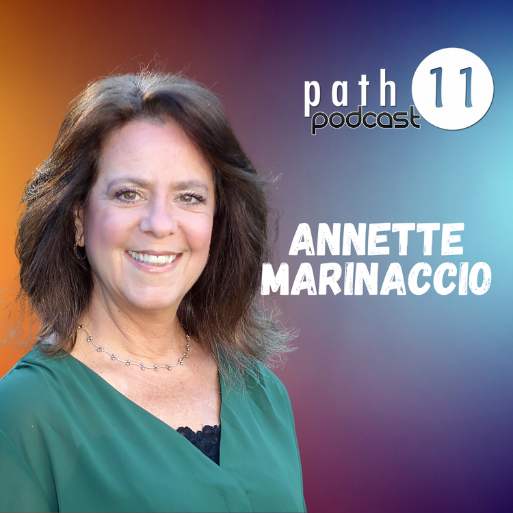 371 Your Soul Focus with Annette Marinaccio — Path 11 Productions