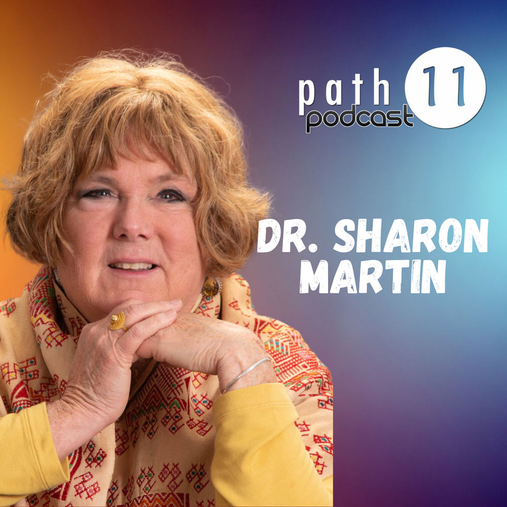 425 Maximizing Your Healing Power with Dr. Sharon Martin — Path 11 ...