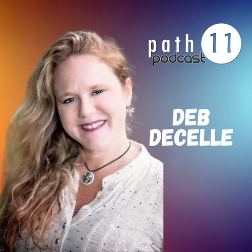 433 Trauma Informed Intuitive and Evidential Medium Deb DeCelle — Path ...