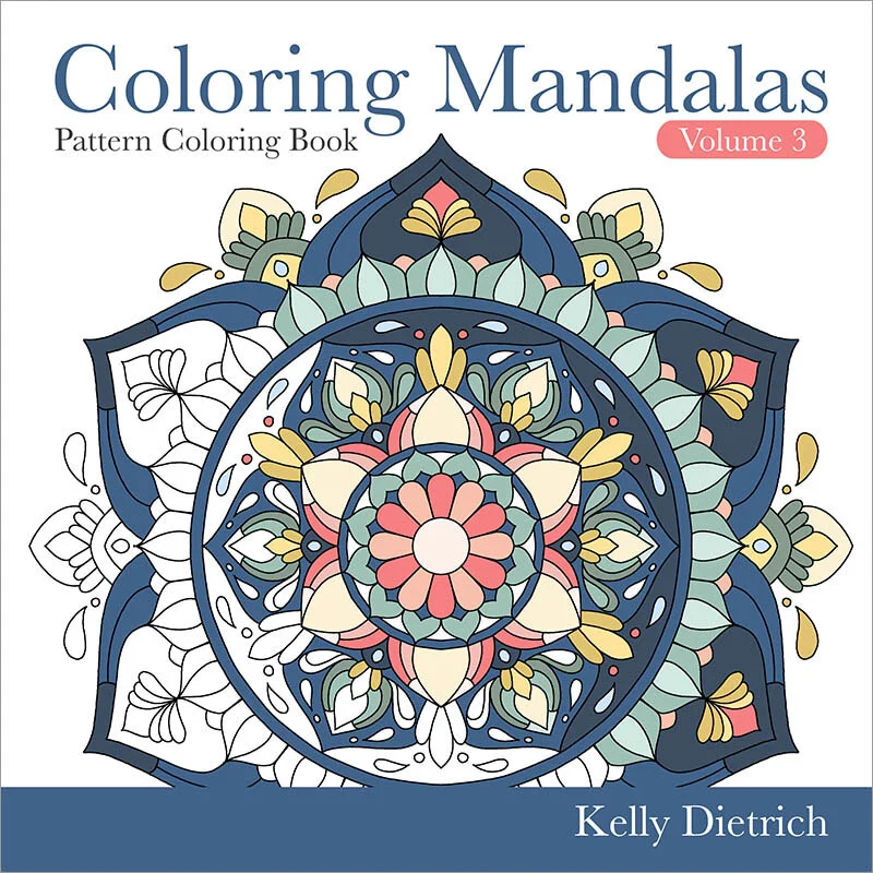 Mandala Coloring Books for Adults and Kids — Kelly Dietrich Mandala Art