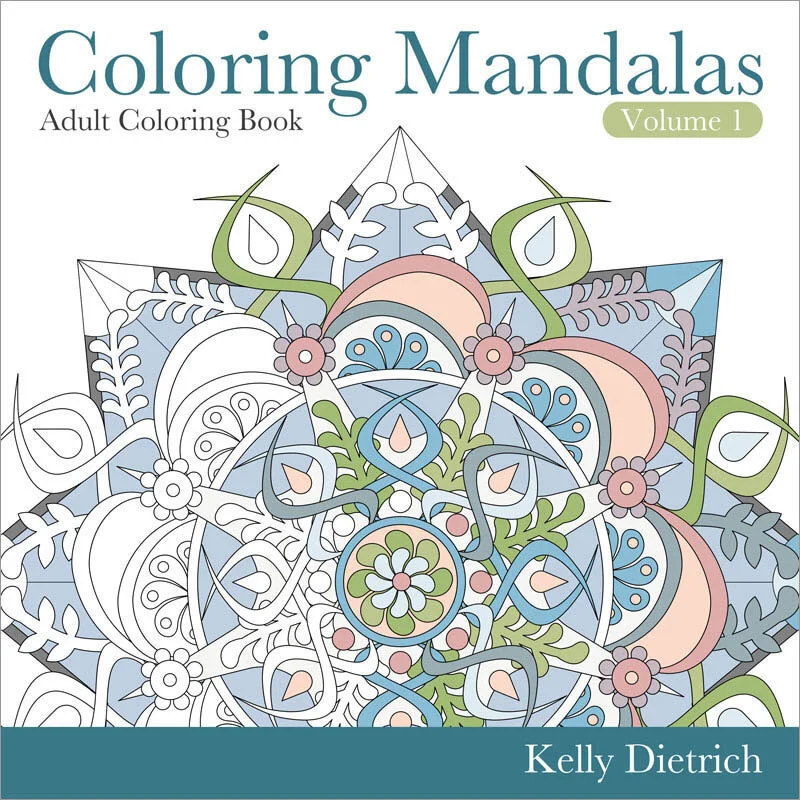 Mandala Coloring Books for Adults and Kids — Kelly Dietrich Mandala Art