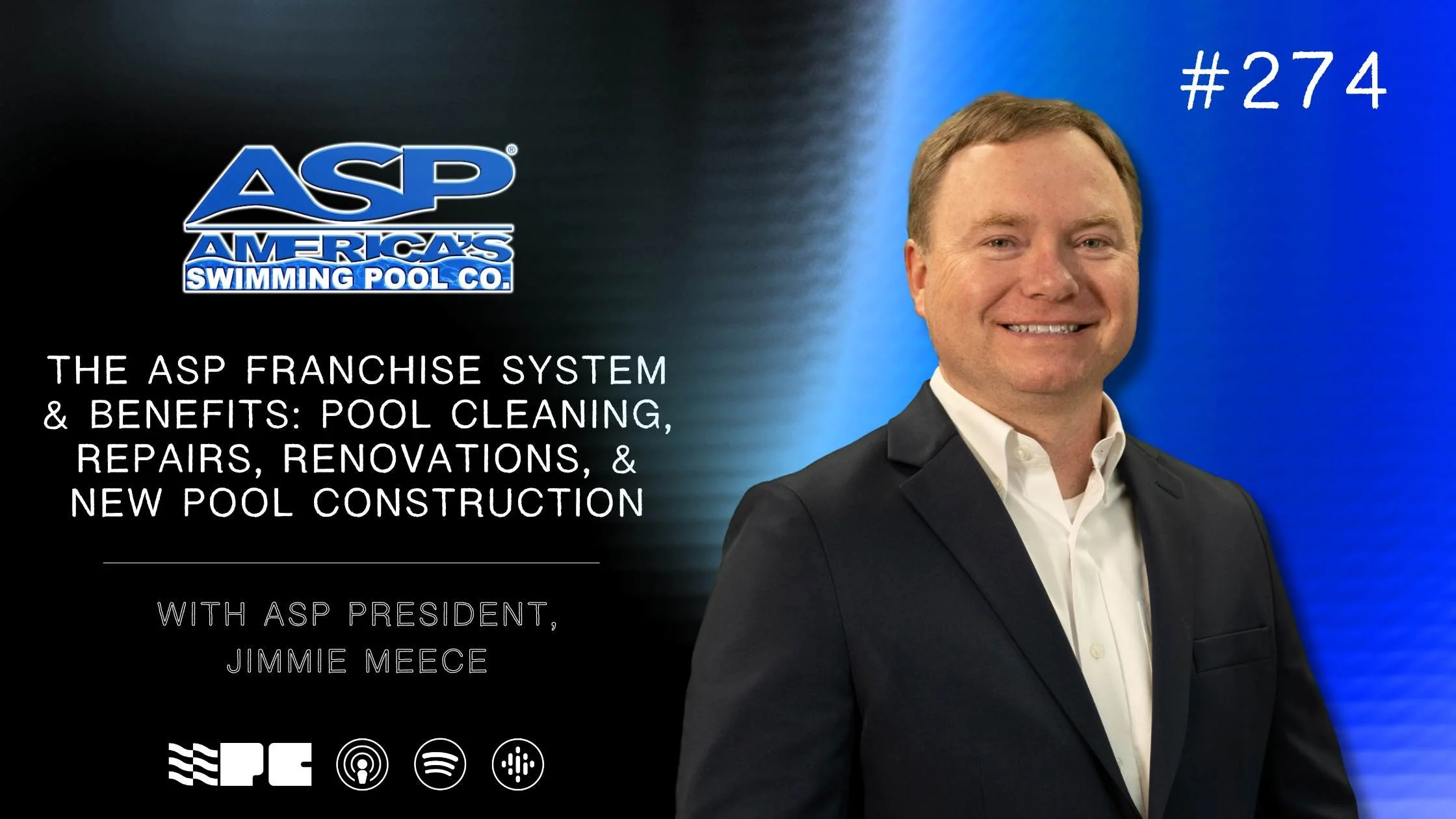 Episode 274: The ASP Franchise System & Benefits: Pool Cleaning ...