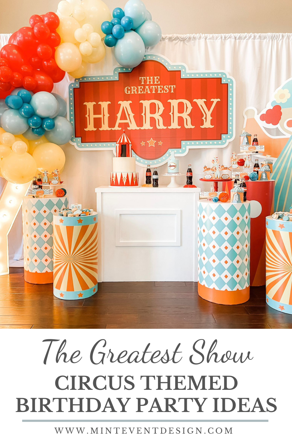 Circus Themed Birthday Party — Mint Events