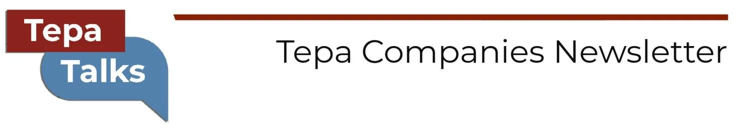 Tepa Companies Spring 2022 Newsletter — Tepa Companies