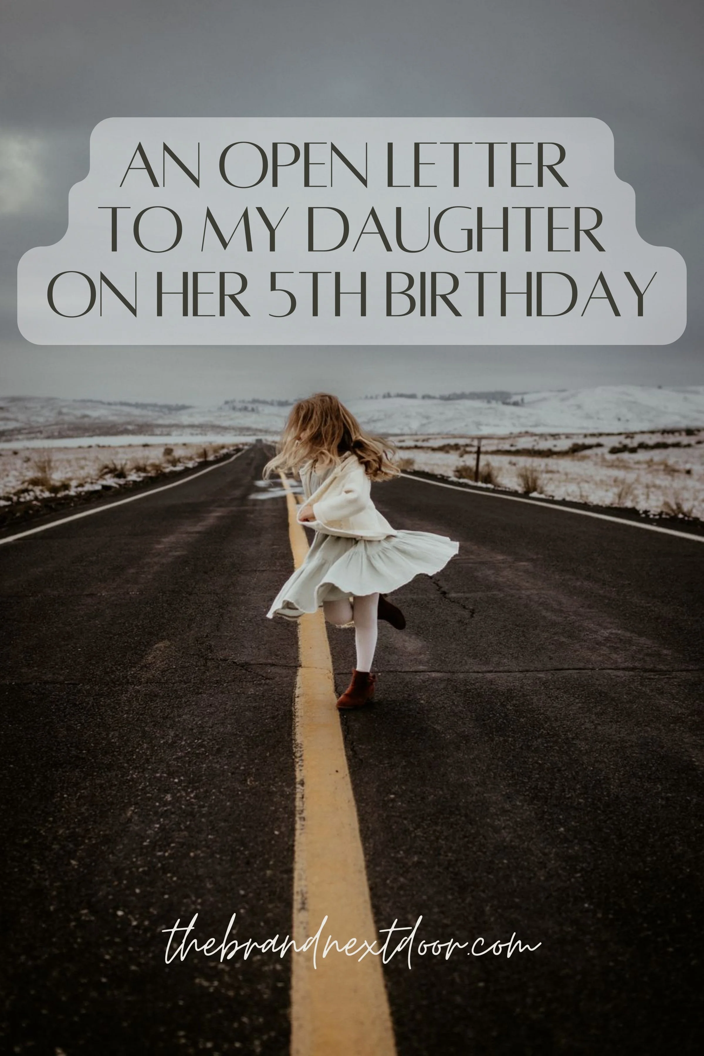 An Open Letter to My Daughter on Her 5th Birthday — The Brand Next Door