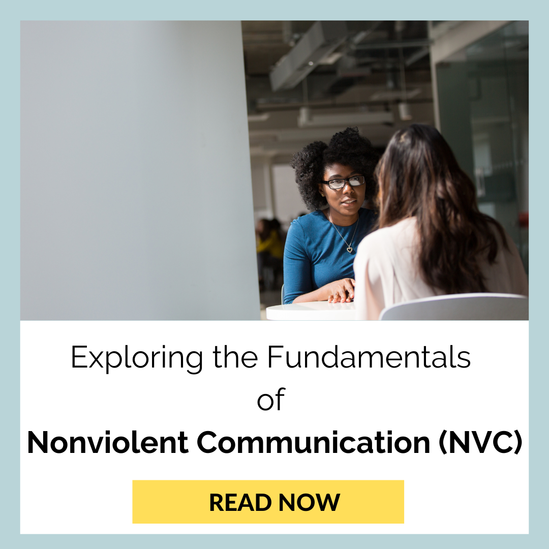 Exploring the Fundamentals of Nonviolent Communication (NVC) - Somatic ...