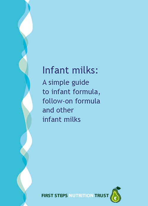 Infant milks for parents & carers — First Steps Nutrition Trust