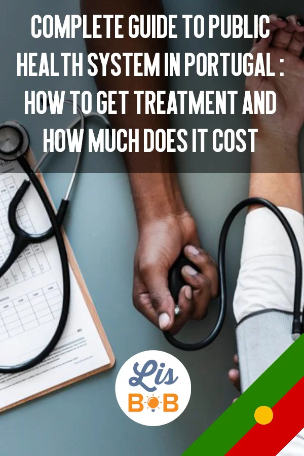 Complete guide to public health system in Portugal : how to get ...
