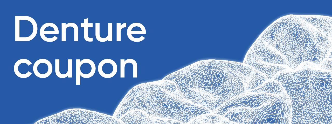 Denture coupon — Paramount Dental Studio