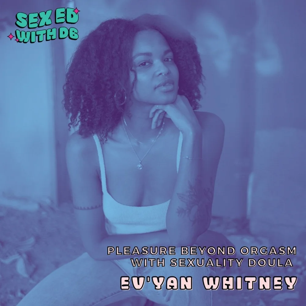Ev'Yan Whitney — Sex Ed With DB