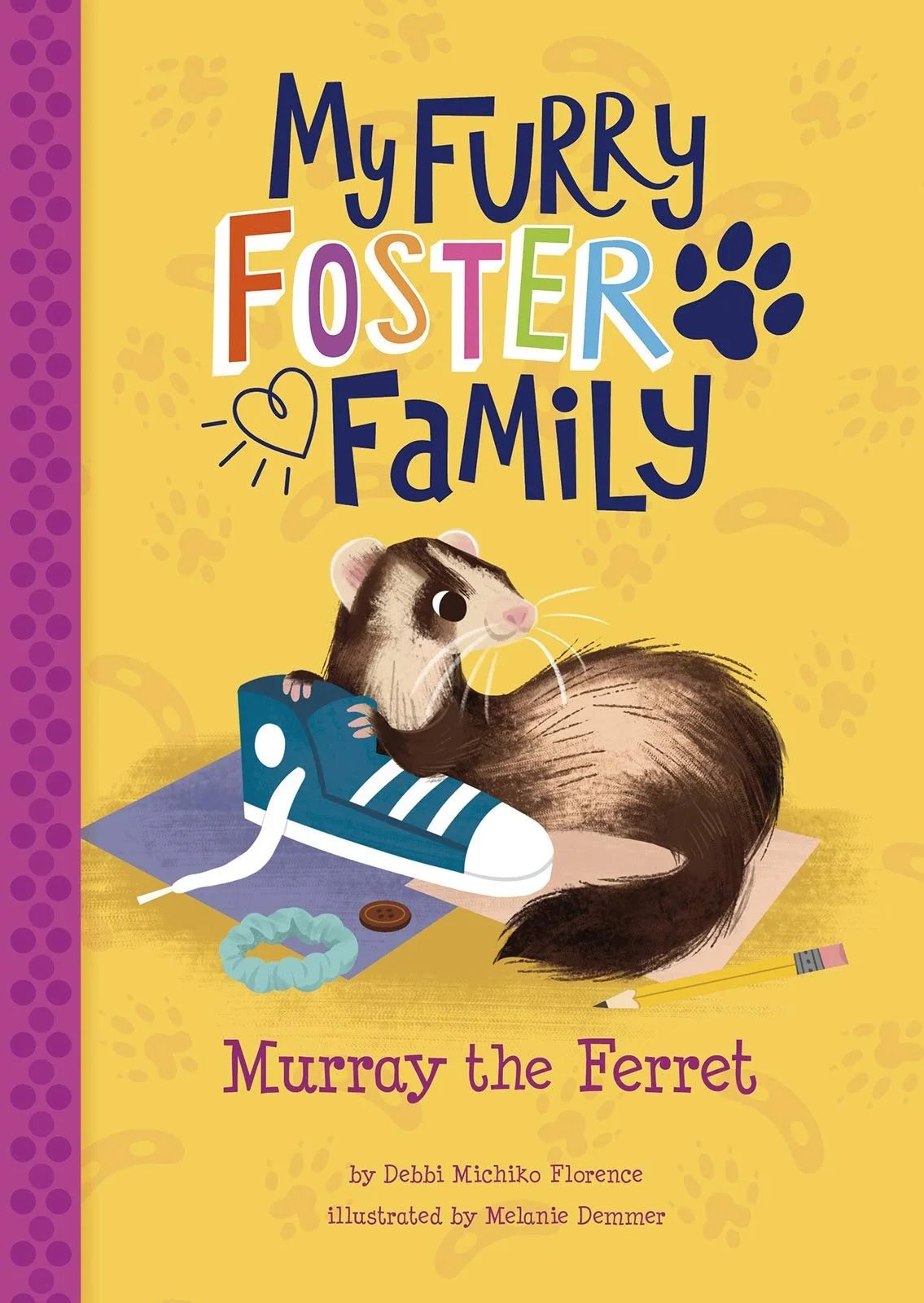 My Furry Foster Family — MELANIE DEMMER