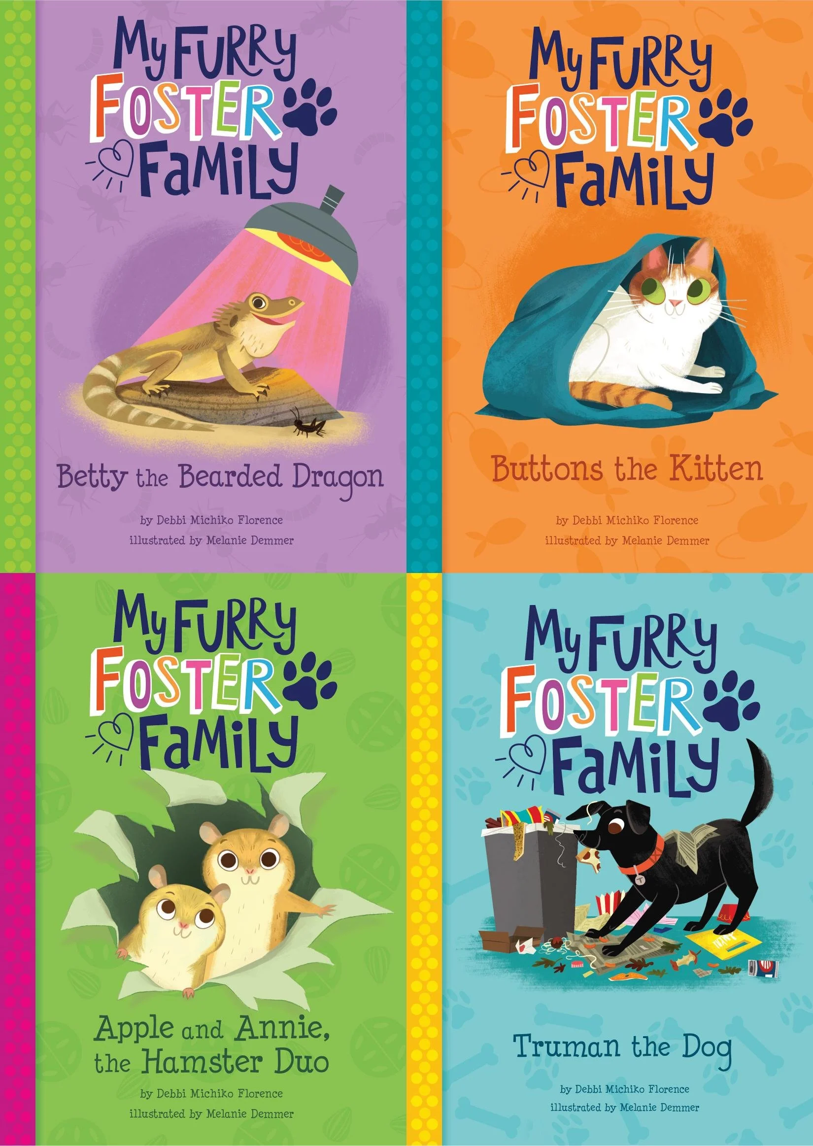 My Furry Foster Family — MELANIE DEMMER